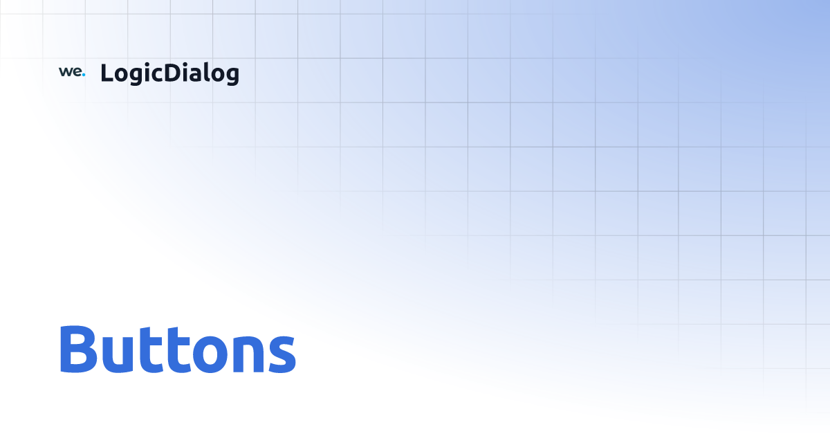 Buttons | LogicDialog Buttons | LogicDialog