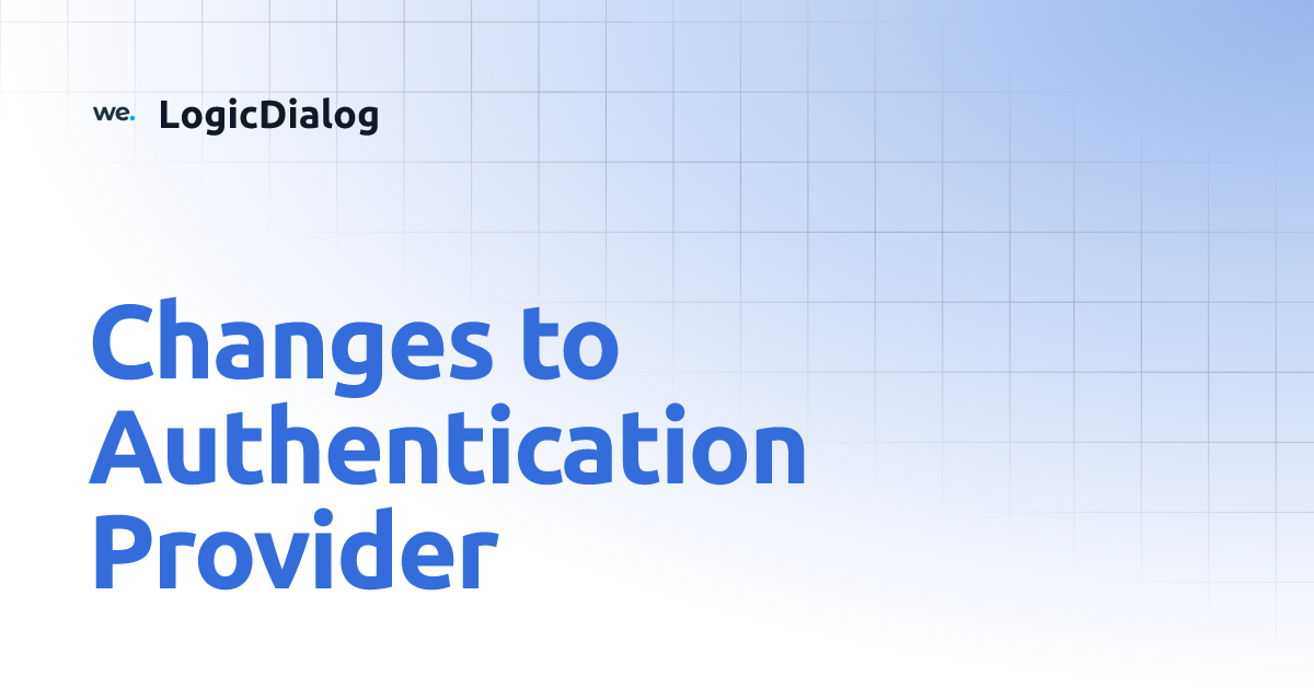 Changes to Authentication Provider | LogicDialog