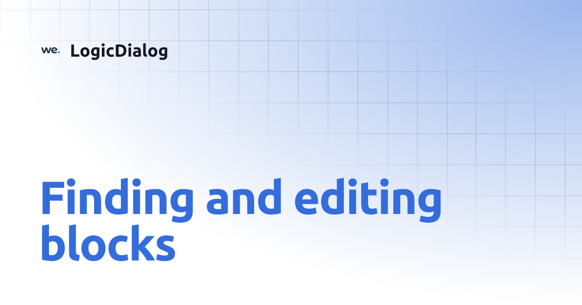 Finding and editing blocks | LogicDialog