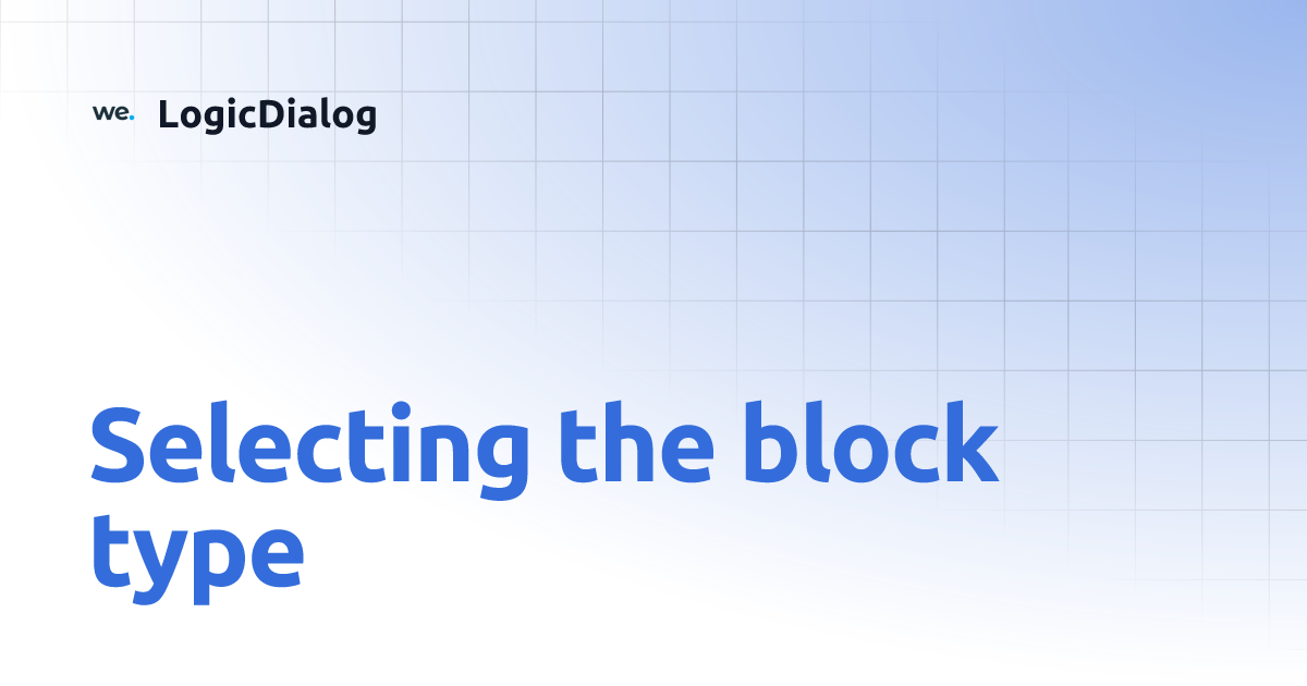 Selecting the block type | LogicDialog